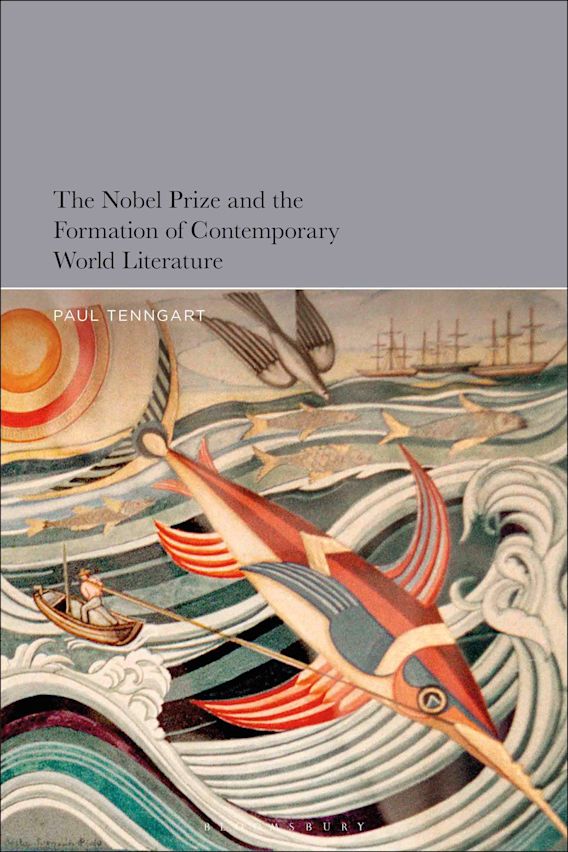 The Nobel Prize and the Formation of Contemporary World Literature ...