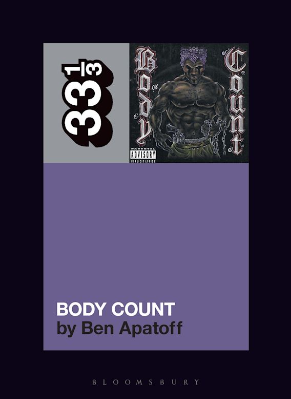 Body Count's Body Count: : 33 1/3 Ben Apatoff Bloomsbury Academic