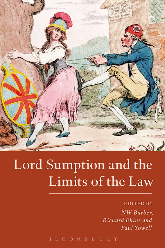 Lord Sumption and the Limits of the Law: : Richard Ekins: Hart Publishing