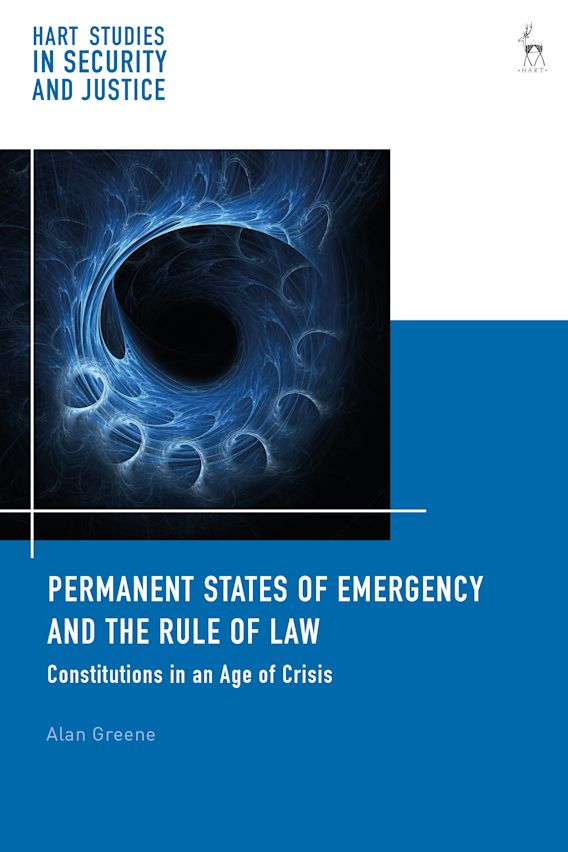 Permanent States of Emergency and the Rule of Law: Constitutions in an ...