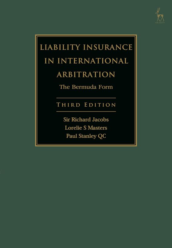 Liability Insurance in International Arbitration: The Bermuda Form: Sir ...