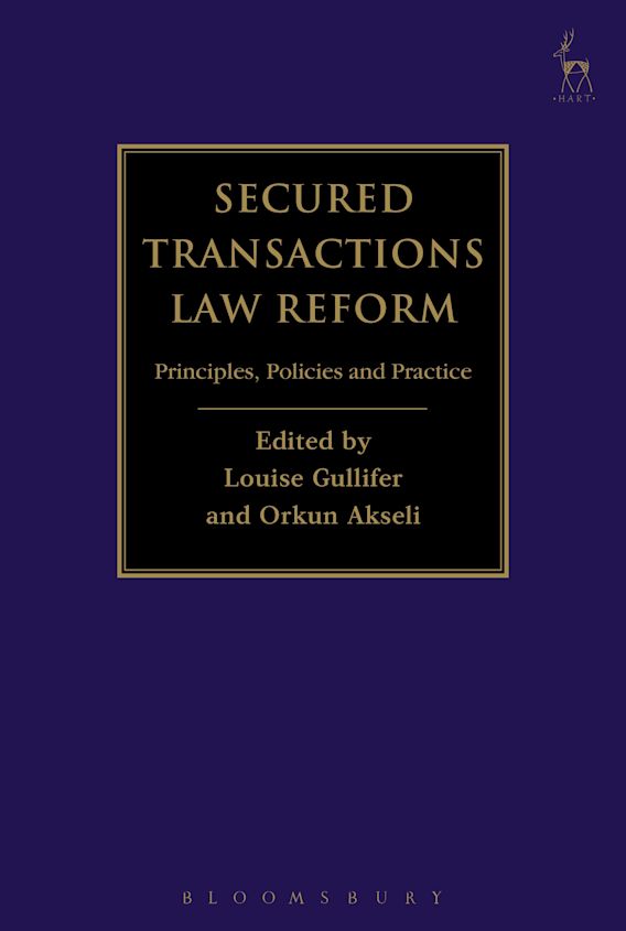 Secured Transactions Law Reform: Principles, Policies and Practice: Louise Gullifer: Hart Publishing