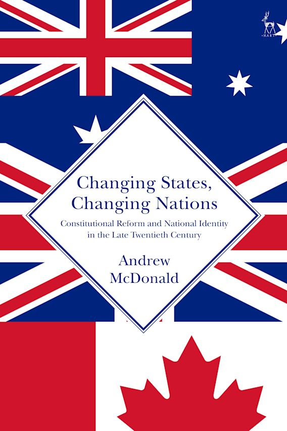 Changing States, Changing Nations: Constitutional Reform and National ...
