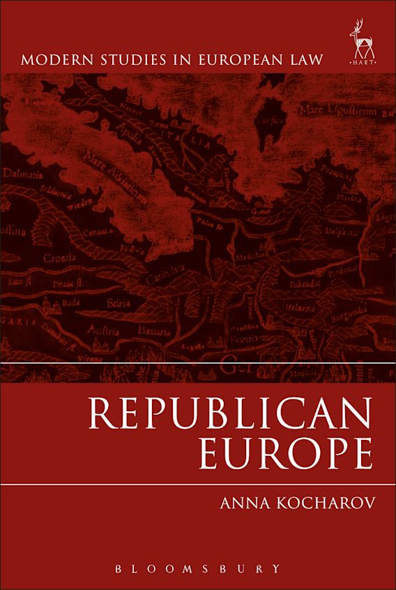 Republican Europe: : Modern Studies in European Law Anna Kocharov Hart ...