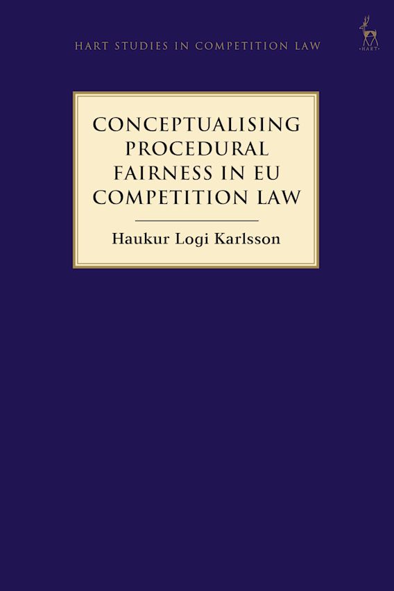 Conceptualising Procedural Fairness in EU Competition Law: : Hart ...