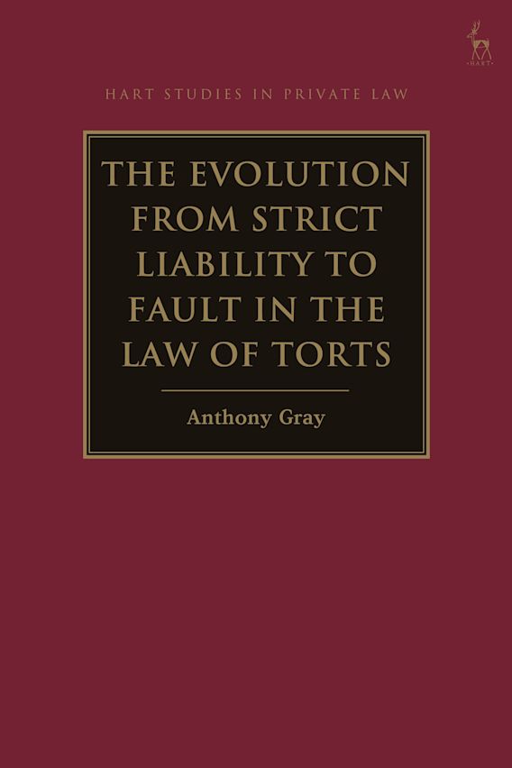The Evolution from Strict Liability to Fault in the Law of Torts ...