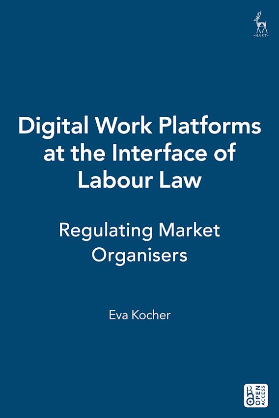Digital Work Platforms at the Interface of Labour Law: Regulating ...