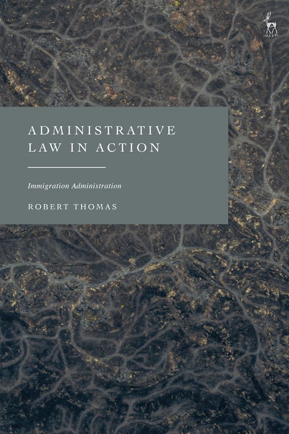 Administrative Law in Action: Immigration Administration: Robert Thomas ...