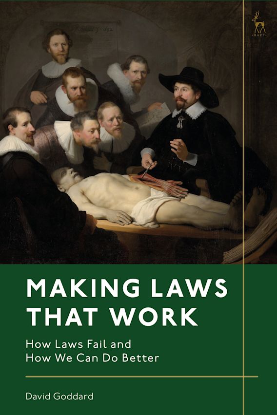 Making Laws That Work: How Laws Fail and How We Can Do Better: David ...