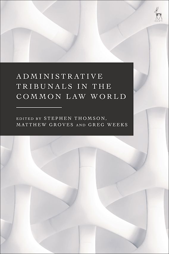 Administrative Tribunals in the Common Law World: : Stephen Thomson ...