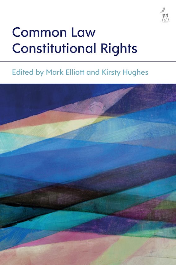 Common Law Constitutional Rights: : Mark Elliott: Hart Publishing