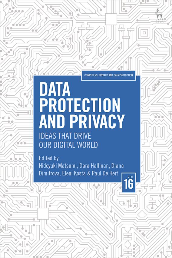 Data Protection and Privacy, Volume 16: Ideas That Drive Our Digital ...