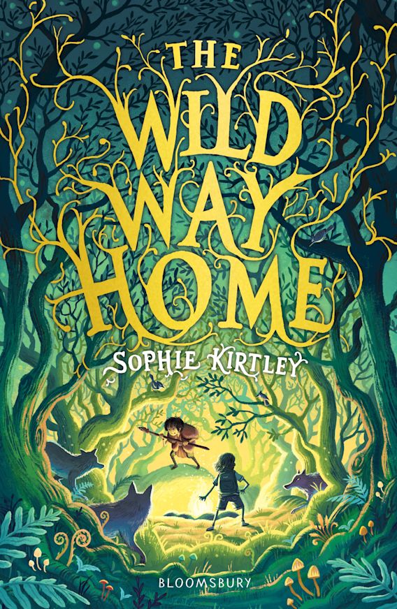 The Wild Way Home: : Sophie Kirtley: Bloomsbury Children's Books