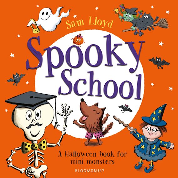 Spooky School: : Sam Lloyd: Bloomsbury Children's Books