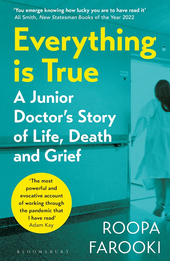Everything is True: A junior doctor's story of life, death and grief in ...