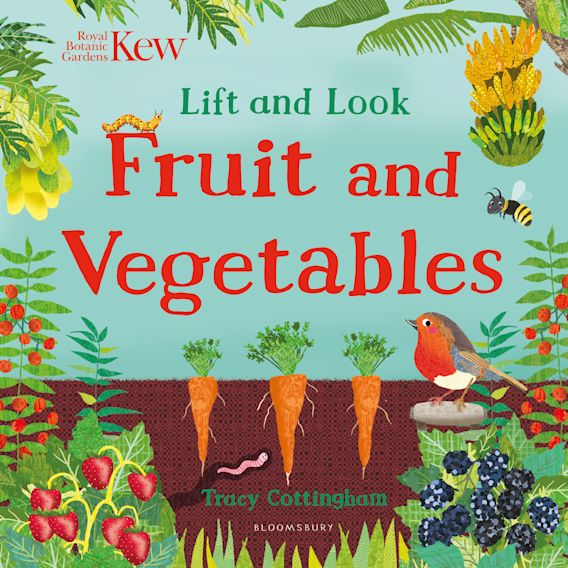 Kew: Lift and Look Fruit and Vegetables: : Tracy Cottingham: Bloomsbury ...