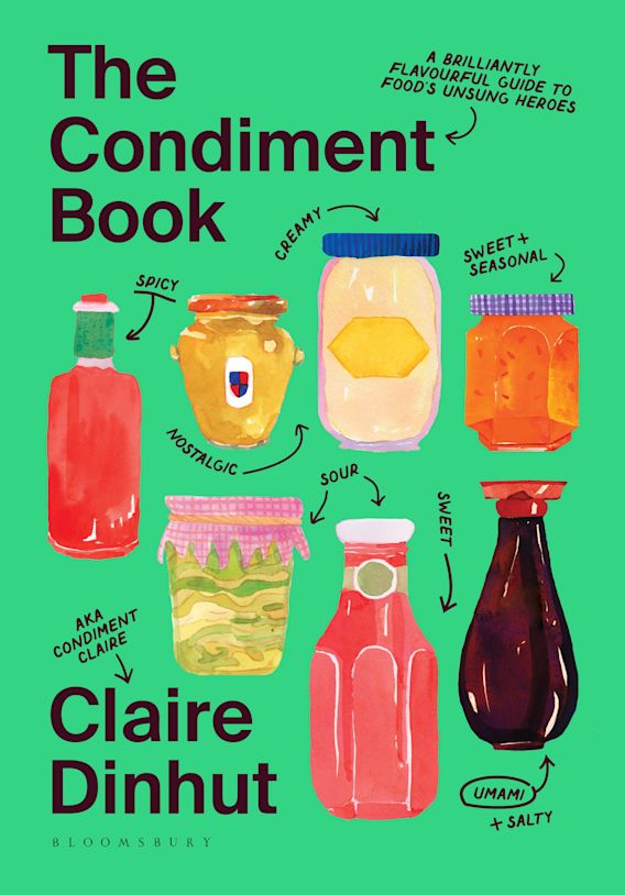 The Condiment Book: A Brilliantly Flavourful Guide to Food's Unsung ...