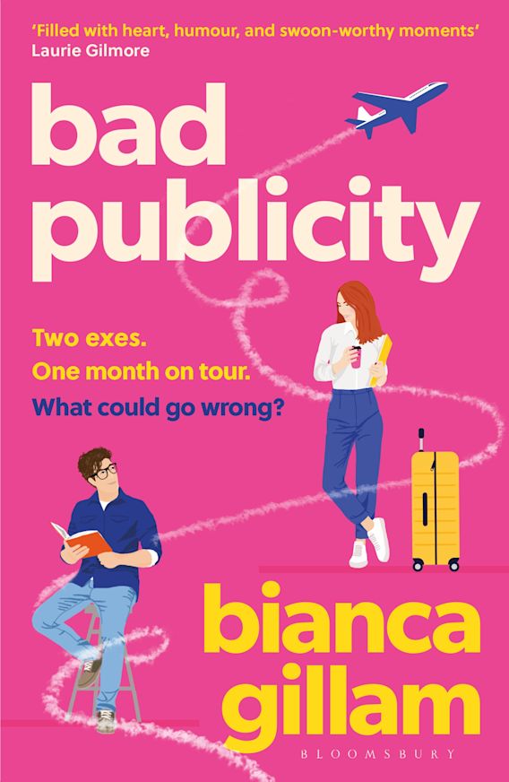 Bad Publicity: : Bianca Gillam: Bloomsbury Publishing