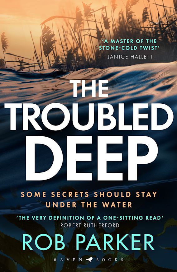 The Troubled Deep: : Rob Parker: Raven Books