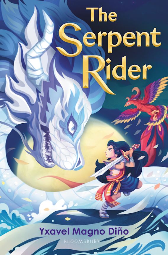 The Serpent Rider: : Yxavel Magno Diño: Bloomsbury Children's Books