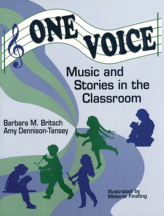 One Voice: Music and Stories in the Classroom: Barbara M. Britsch ...