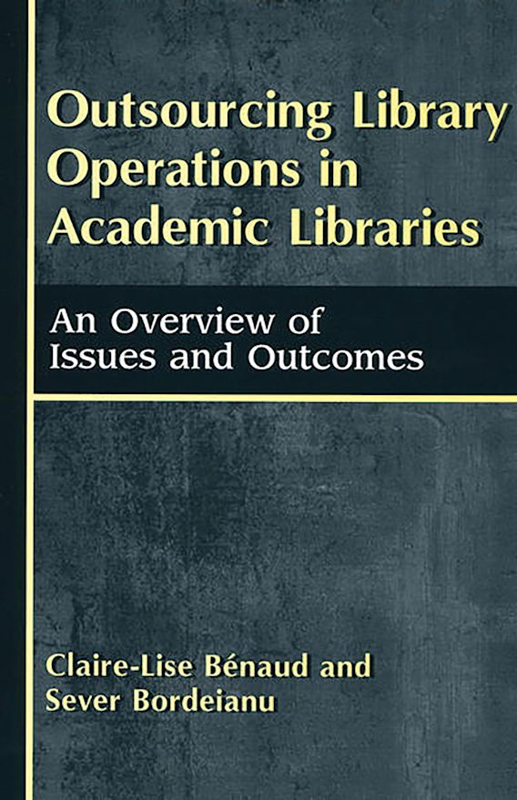 Outsourcing Library Operations in Academic Libraries: An Overview of ...