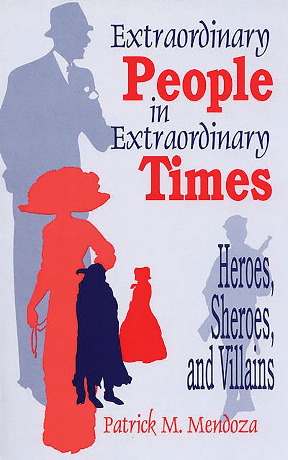 Extraordinary People in Extraordinary Times: Heroes, Sheroes, and ...