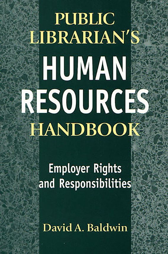 The Public Librarian's Human Resources Handbook: Employer Rights and ...