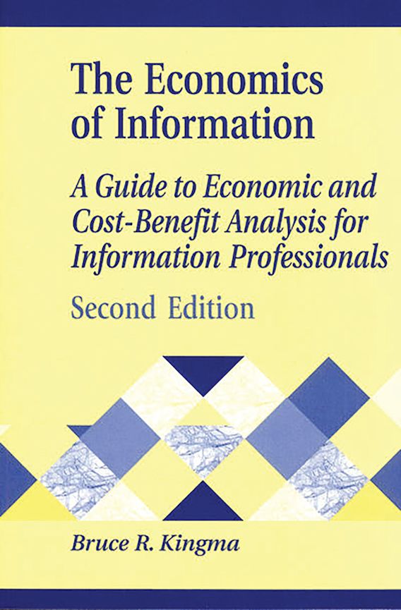 The Economics of Information: A Guide to Economic and Cost-Benefit ...