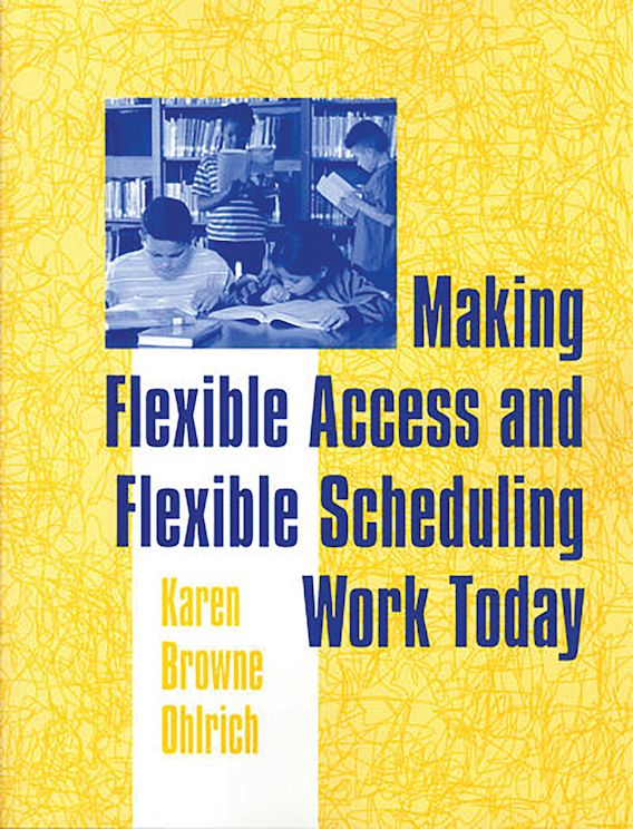 Making Flexible Access and Flexible Scheduling Work Today: : Karen ...