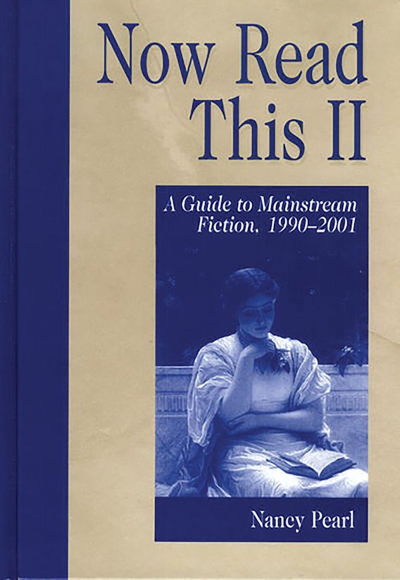 Now Read This II: A Guide to Mainstream Fiction, 1990-2001 ...