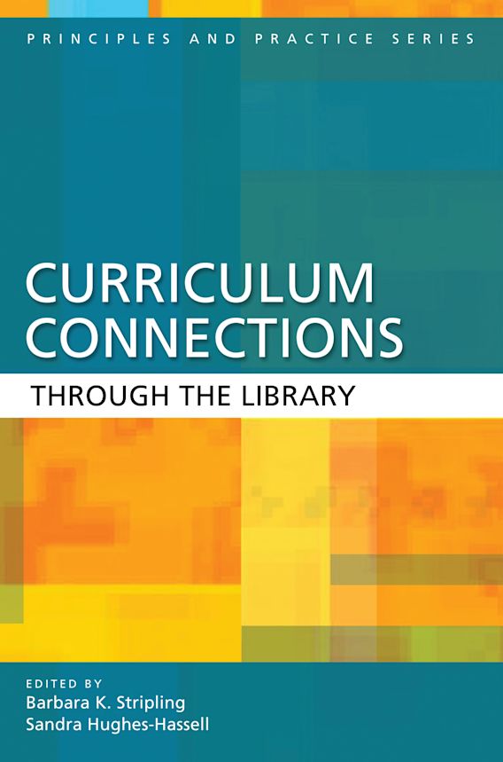 Curriculum Connections through the Library: : Barbara K. Stripling: Libraries Unlimited