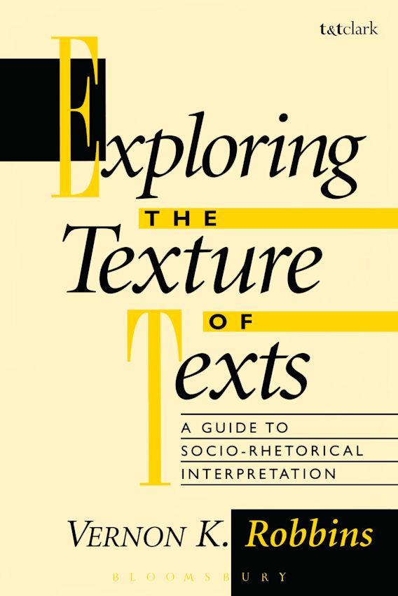 Exploring the Texture of Texts: A Guide to Socio-Rhetorical ...