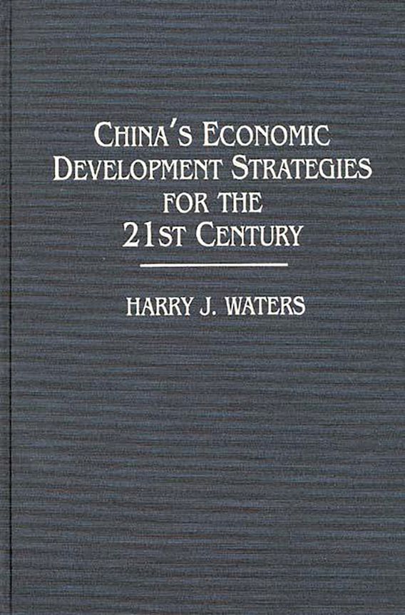China's Economic Development Strategies for the 21st Century: : Harry J ...