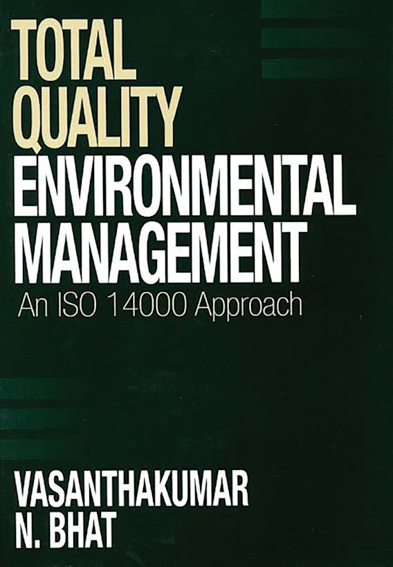 Total Quality Environmental Management: An ISO 14000 Approach ...