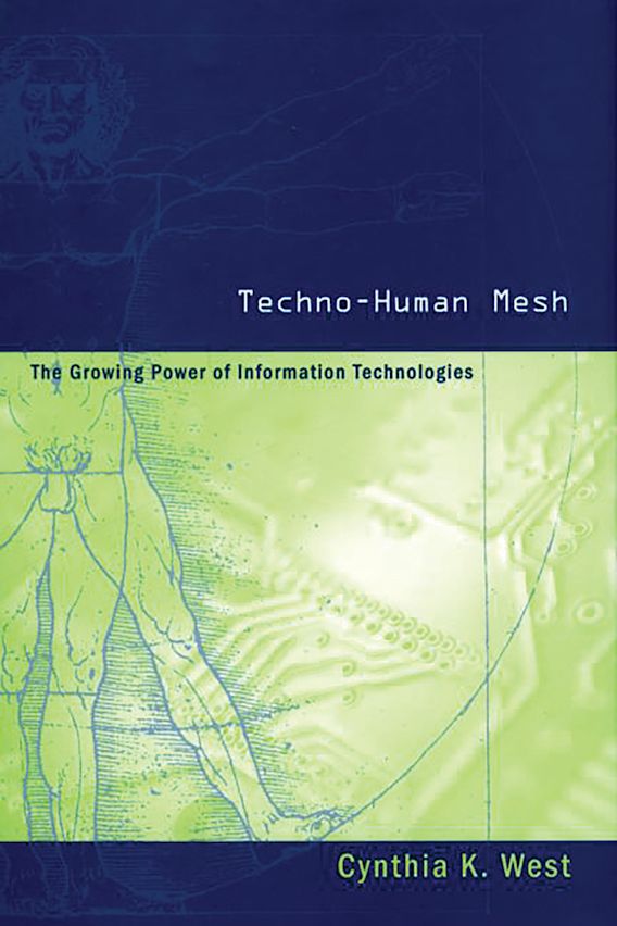 Techno-Human Mesh: The Growing Power of Information Technologies ...