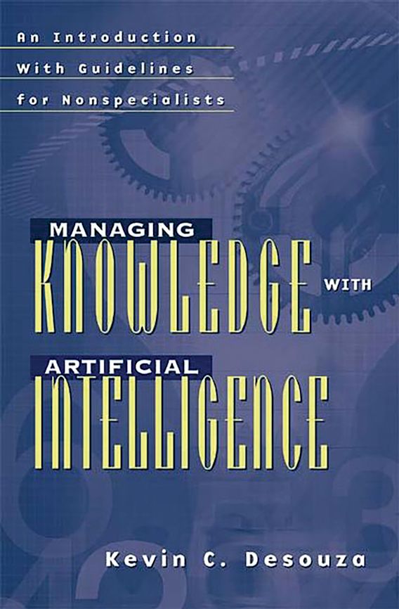 Managing Knowledge with Artificial Intelligence: An Introduction with Guidelines for ...