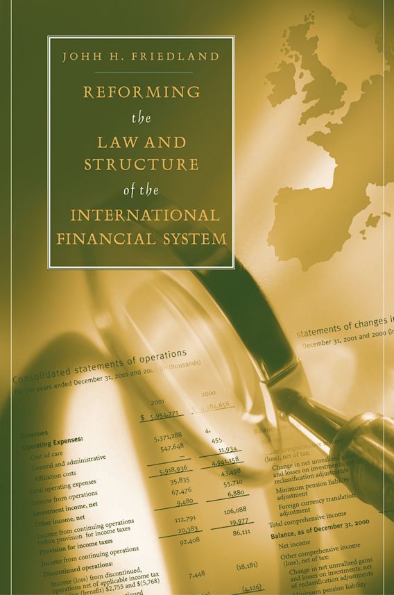 Reforming the Law and Structure of the International Financial System ...