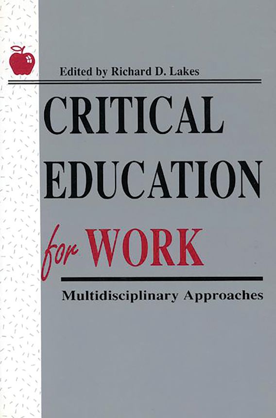Critical Education for Work: Multidisciplinary Approaches: Contemporary ...