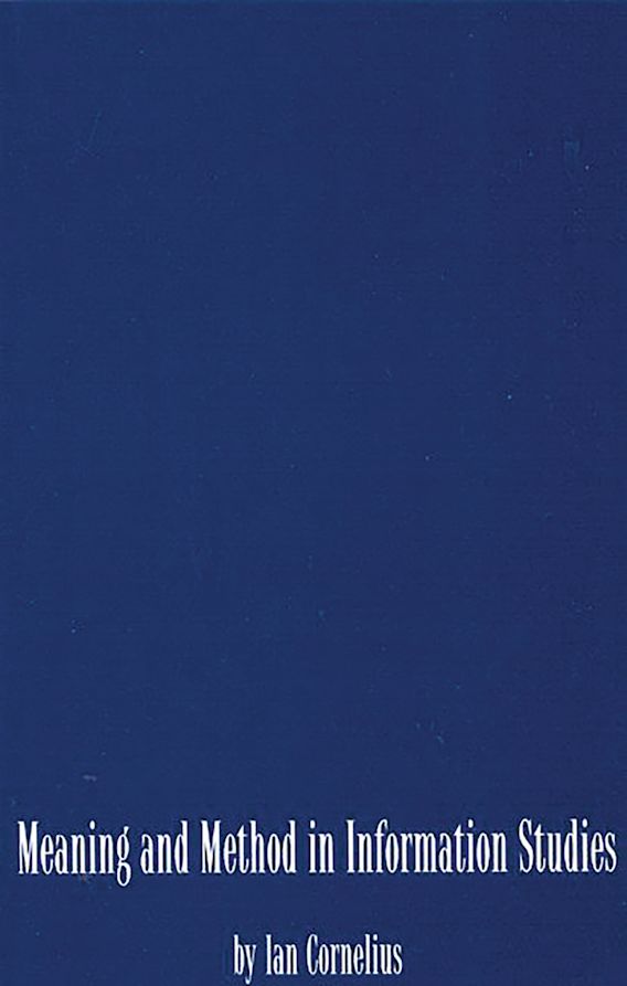 Meaning and Method in Information Studies: : Contemporary Studies in ...