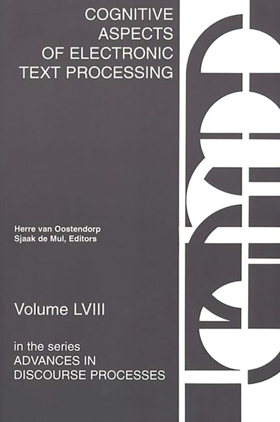 Cognitive Aspects of Electronic Text Processing: : Herre van Oostendorp ...