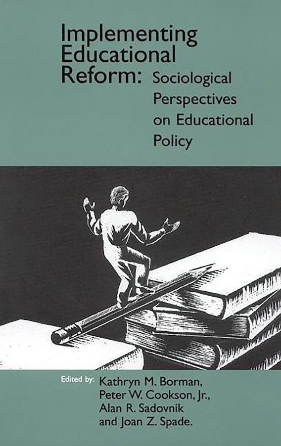 Implementing Educational Reform: Sociological Perspectives on ...