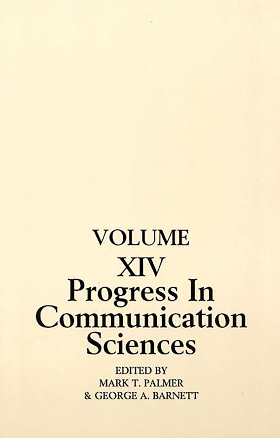Progress in Communication Sciences: Volume 14, Mutual Influence in ...