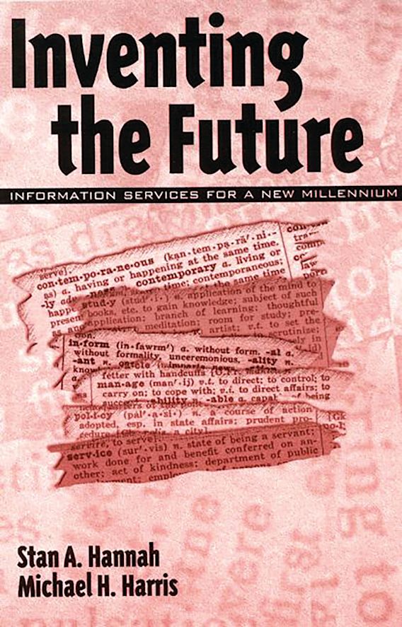 Inventing the Future: Information Services for a New Millennium ...