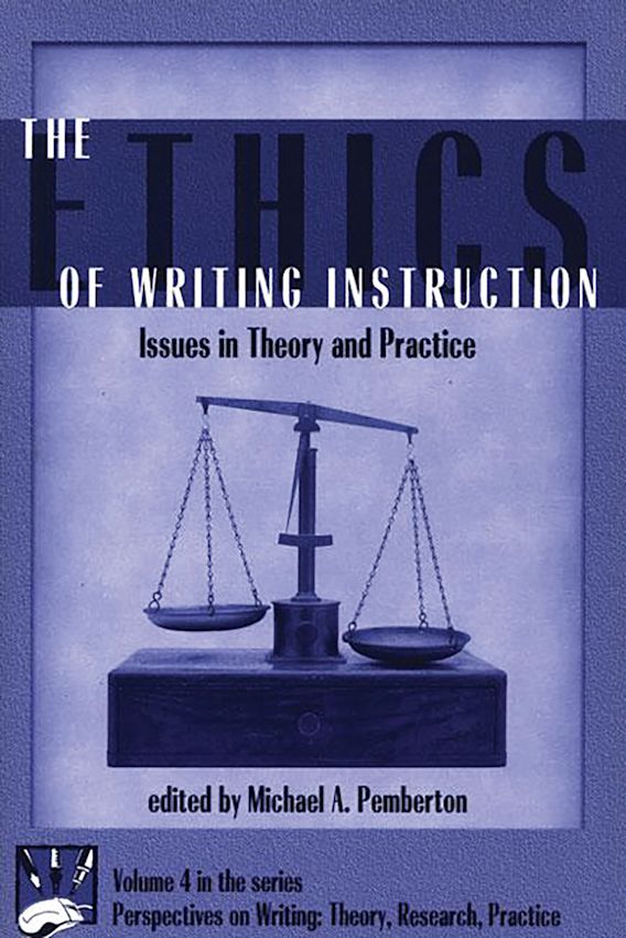 The Ethics of Writing Instruction: Issues in Theory and Practice ...
