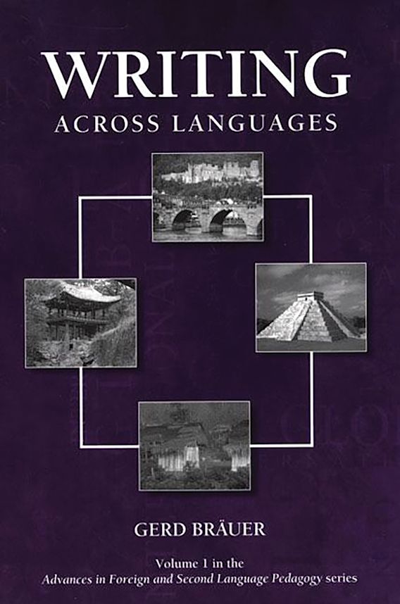 Writing Across Languages: : Advances in Foreign and Second Language ...