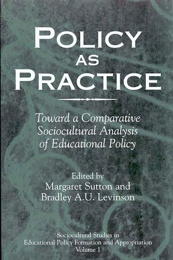 Policy as Practice: Toward a Comparative Sociocultural Analysis of ...