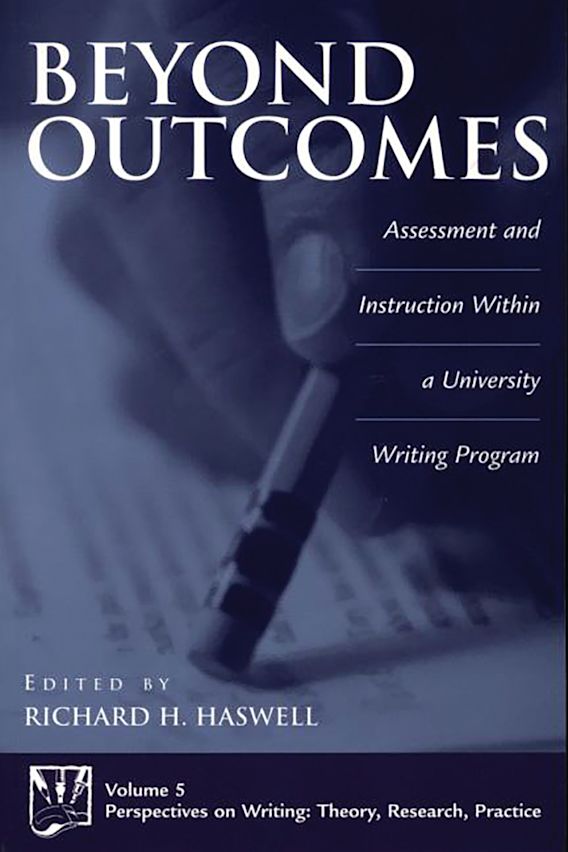 Beyond Outcomes: Assessment and Instruction Within a University Writing ...
