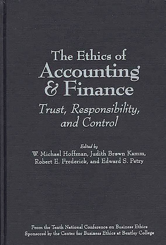 The Ethics of Accounting and Finance: Trust, Responsibility, and ...