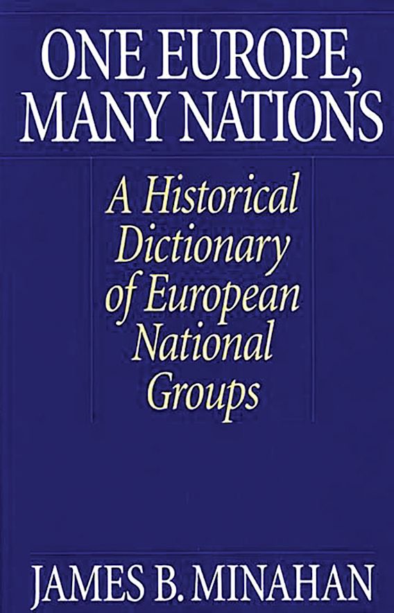 One Europe, Many Nations: A Historical Dictionary of European National ...